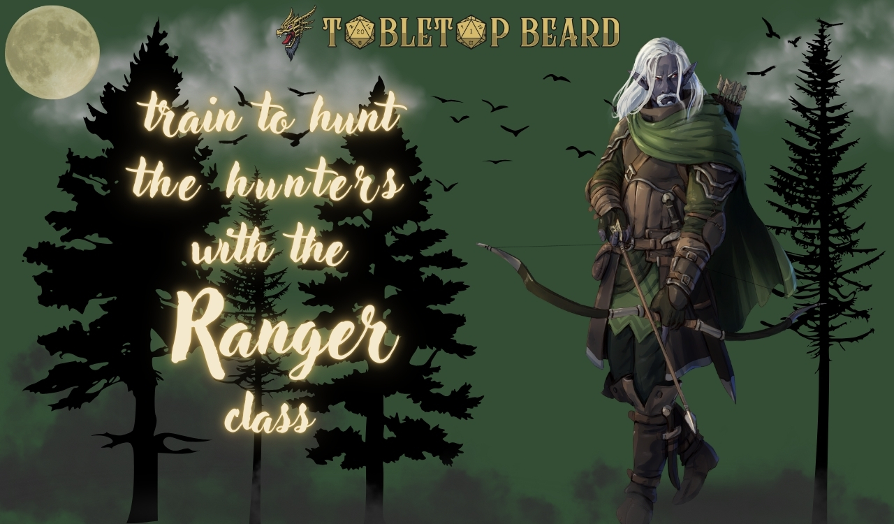 The Ranger Class – Hunting the Hunters