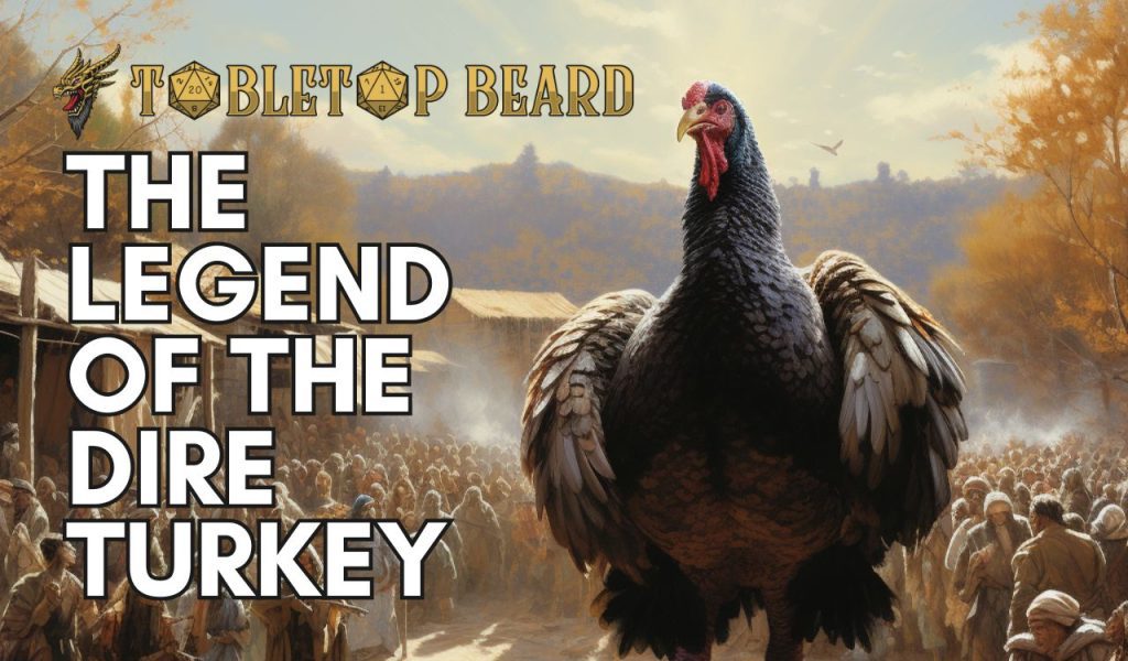 The Legend of the Dire Turkey